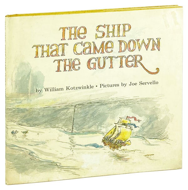 The Ship That Came Down the Gutter | William Kotzwinkle, Joe Servello